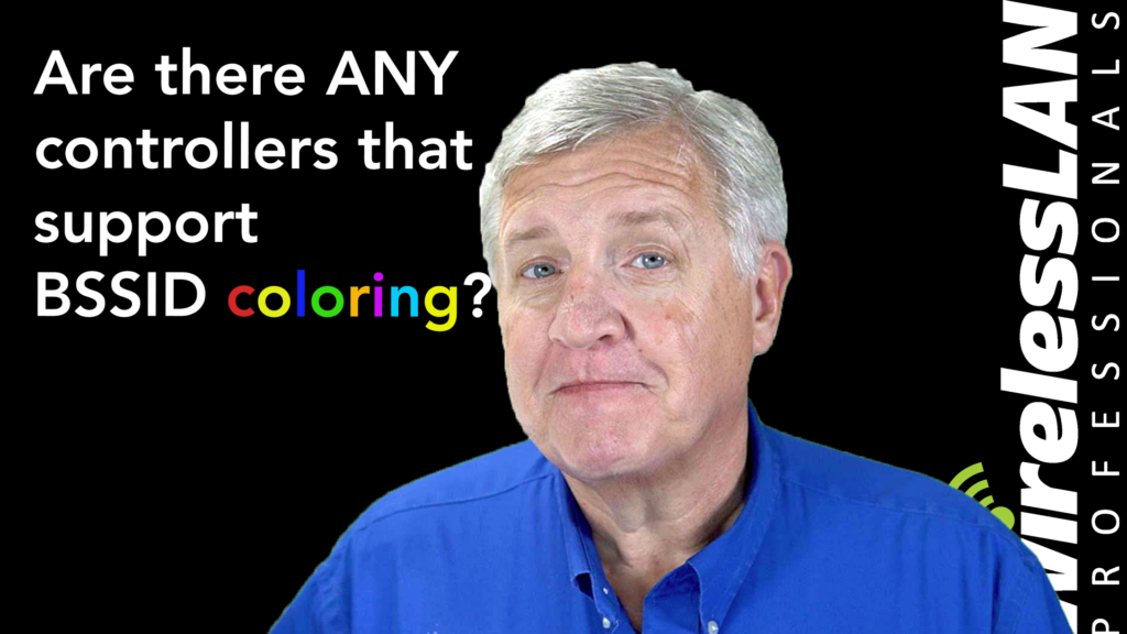 Are there any controllers that support BSSID Coloring? – Wireless LAN ...