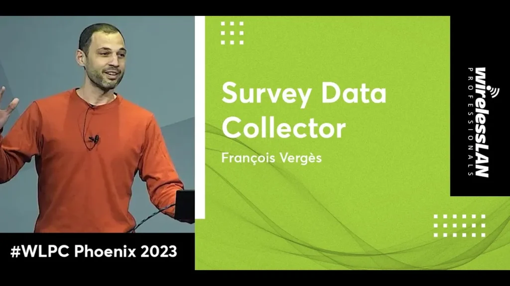 Survey Data Collector | François Vergès | WLPC Phoenix 2023 – Wireless ...